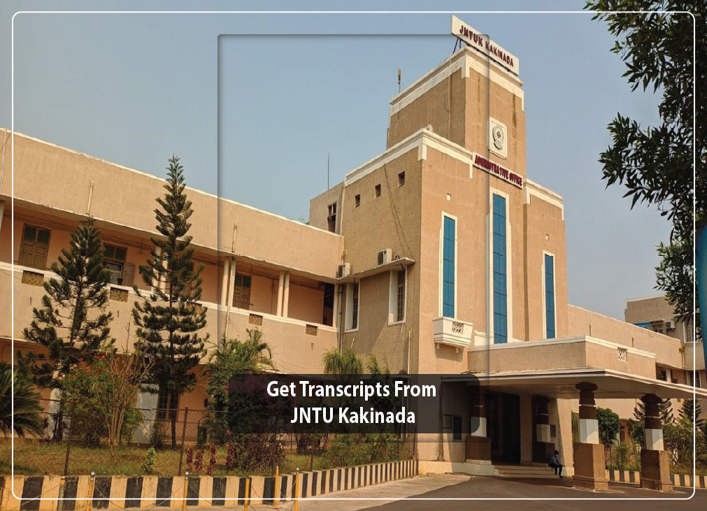 Get JNTU Kakinada Transcript: Step-by-Step - Worldwide Transcripts