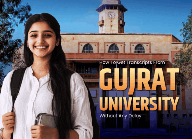 How to Get Gujarat University Transcript Without Delay